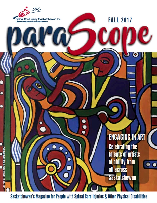 Parascope Magazine - Fall 2017 - Spinal Cord Injury Saskatchewan
