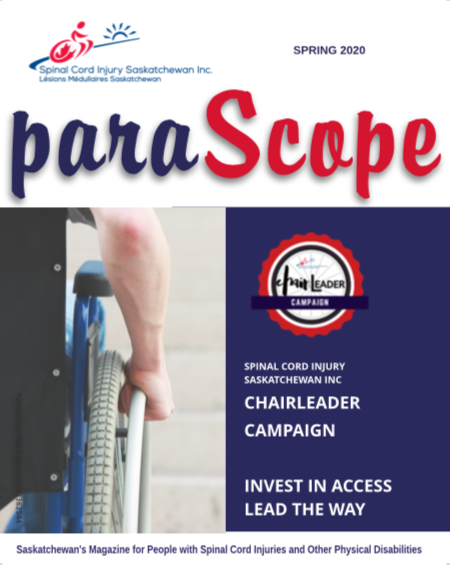 Parascope Magazine - Spring 2020 - Spinal Cord Injury Saskatchewan